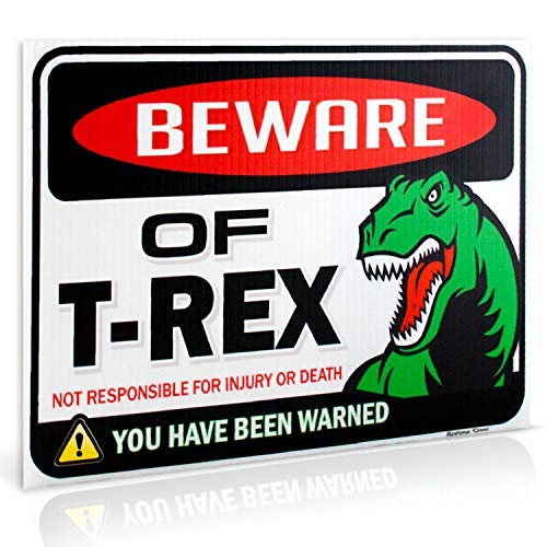 Beware of Dinosaur Sign - T Rex Warning Sign - 9x12 inches